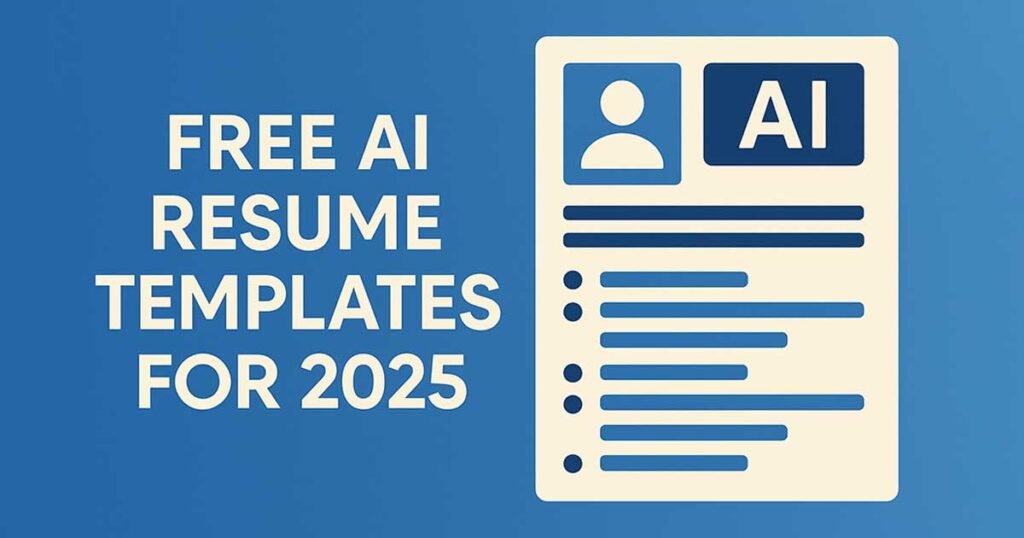 Free AI Resume Templates for 2025 – Create a Job-Winning Resume Fast